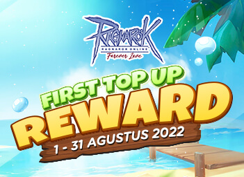 RAGNAROK : FOREVER LOVE | First Topup Reward - Agustus 2022