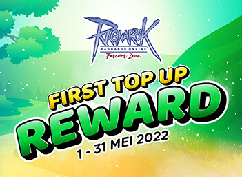 RAGNAROK : FOREVER LOVE | First Topup Reward Mei 2022